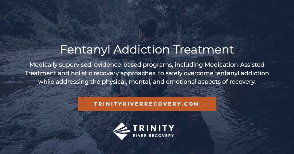 Fentanyl Addiction Treatment In Dallas, TX | Trinity River Recovery