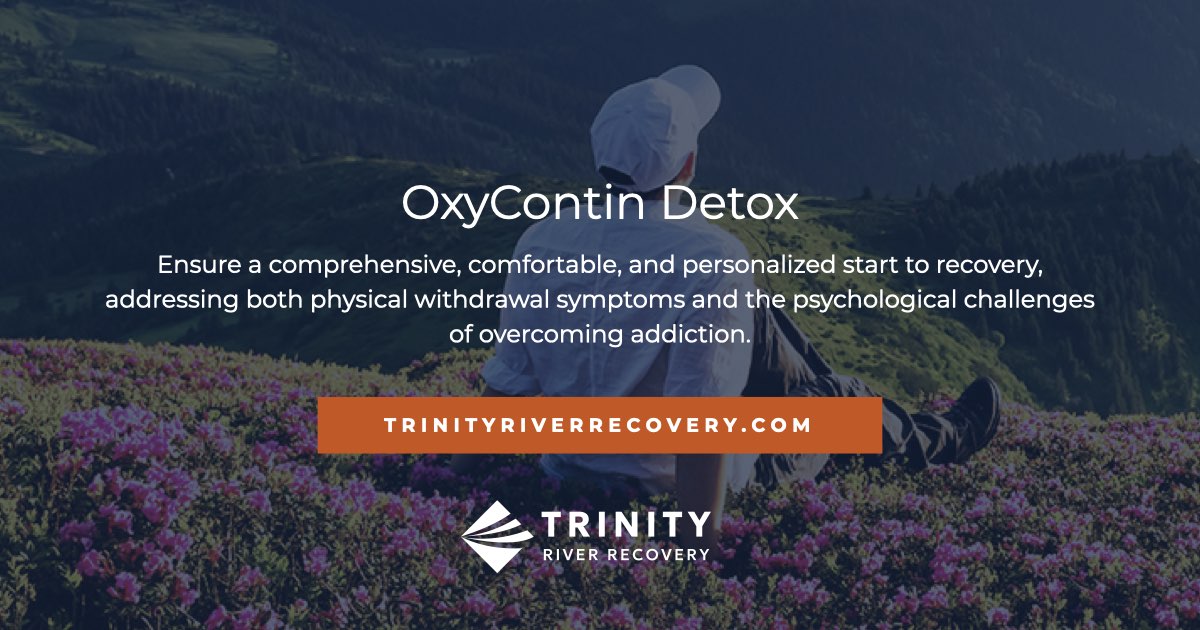 OxyContin Detox - Trinity River Recovery Center